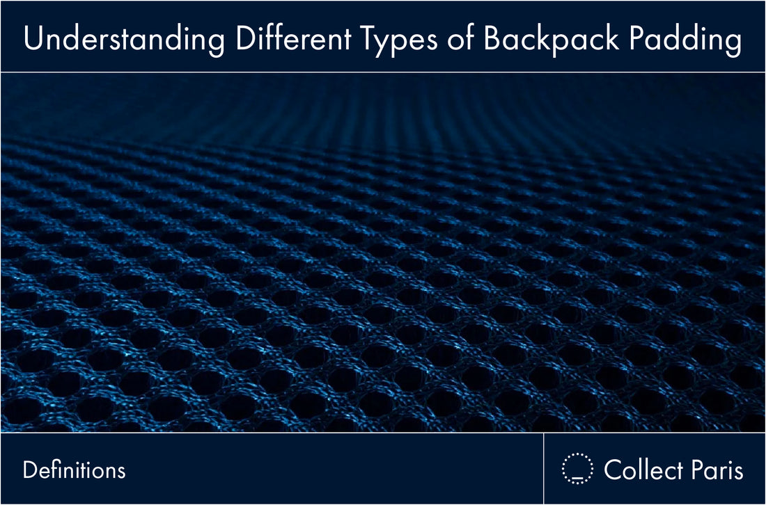 Understanding Different Types of Backpack Padding – Collect Paris
